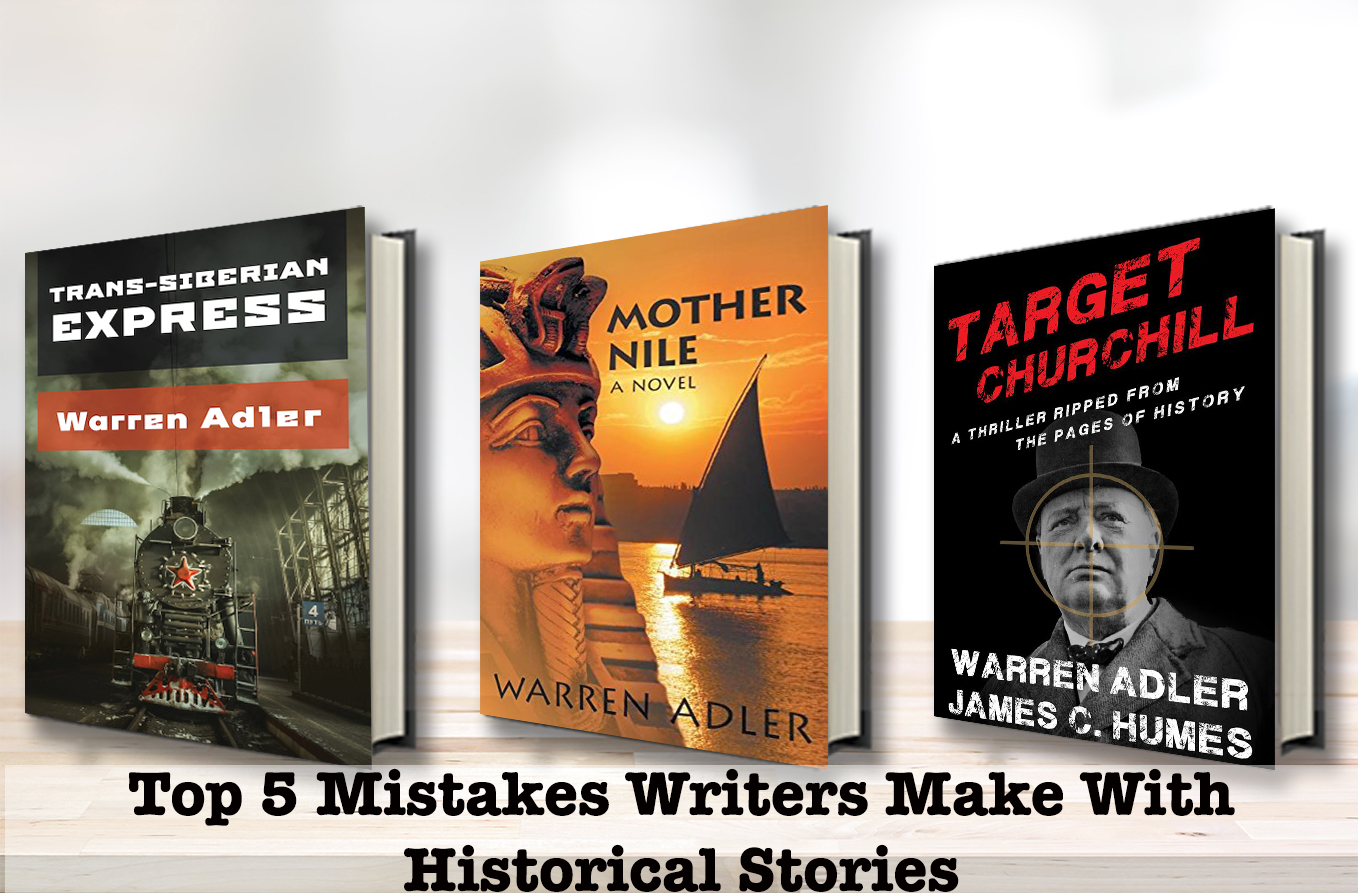 top-5-mistakes-writers-make-with-historical-stories - The Warren Adler ...